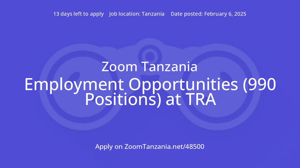 Employment Opportunities (990 Positions) at TRA - Zoom Tanzania