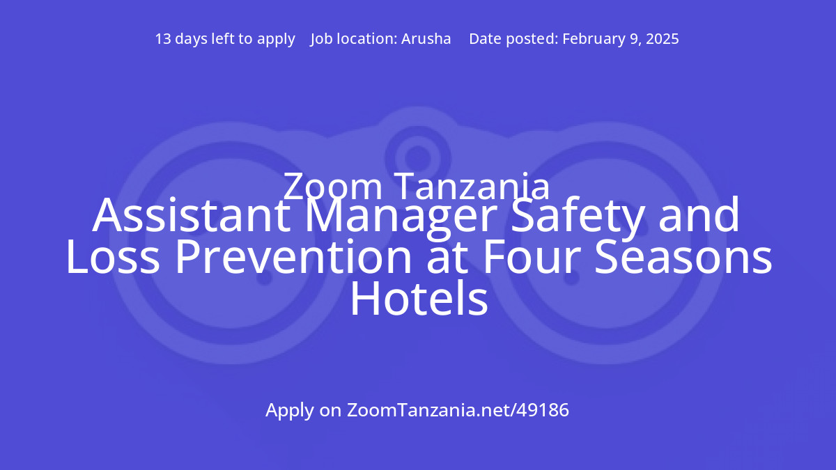 Assistant Manager Safety and Loss Prevention at Four Seasons Hotels ...